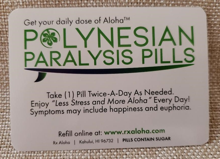 Polynesian Paralysis Pills – Rx Aloha